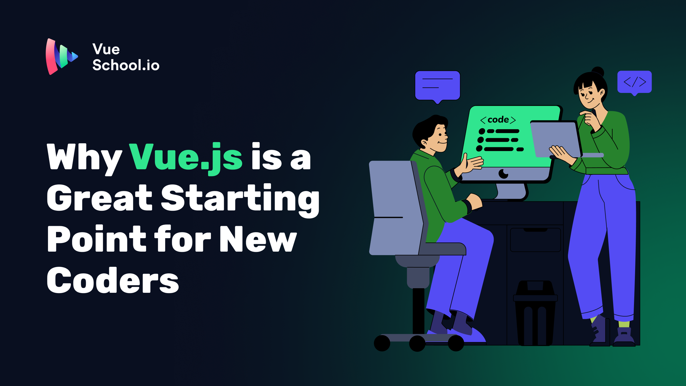 Why Vue.js is a Great Starting Point for New Coders - Vue School Articles Why Vue.js is a Great Starting Point for New Coders - Vue School Articles