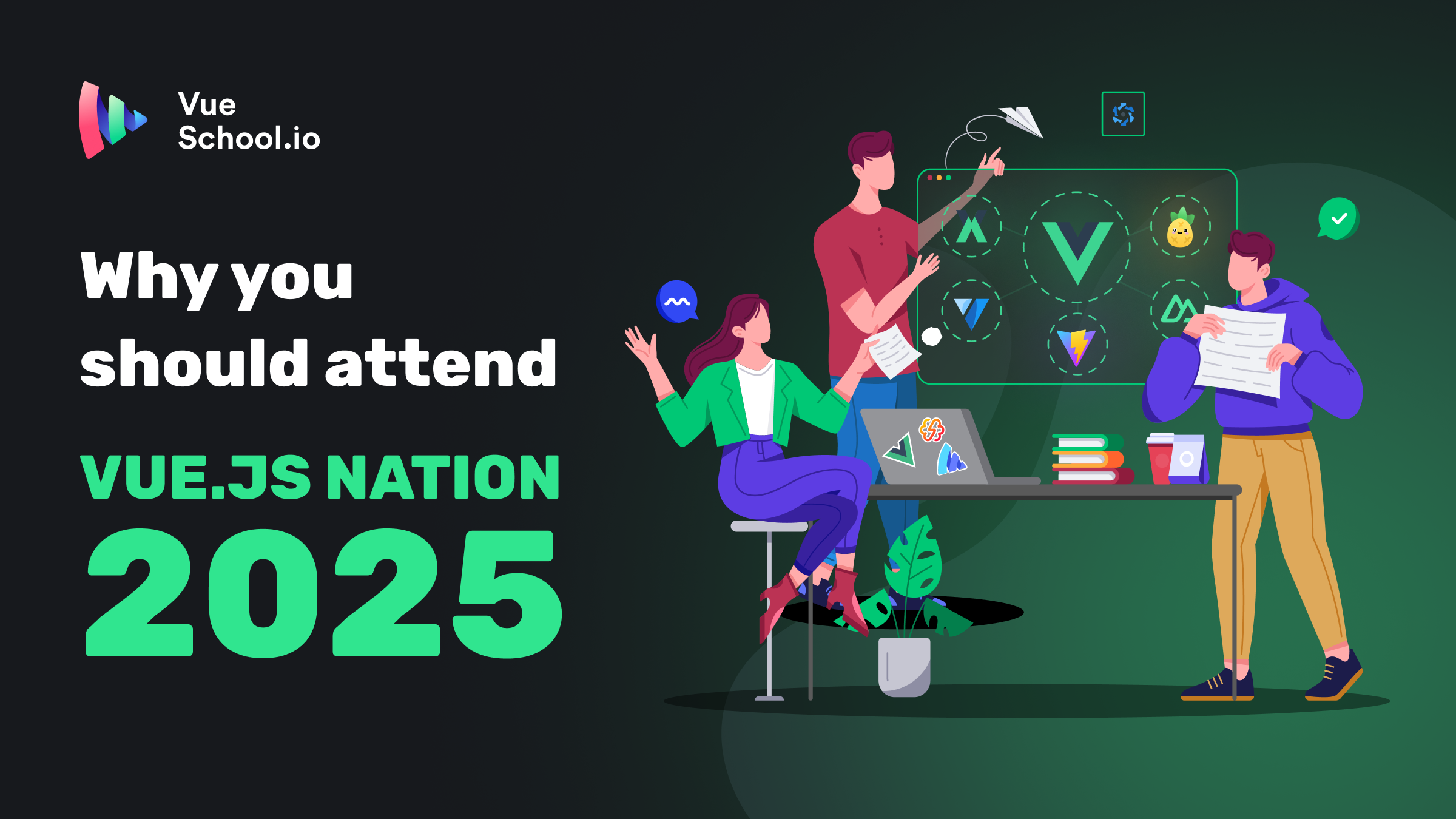 Why you should attend Vue.js Nation 2025 - Vue School Articles - Vue School