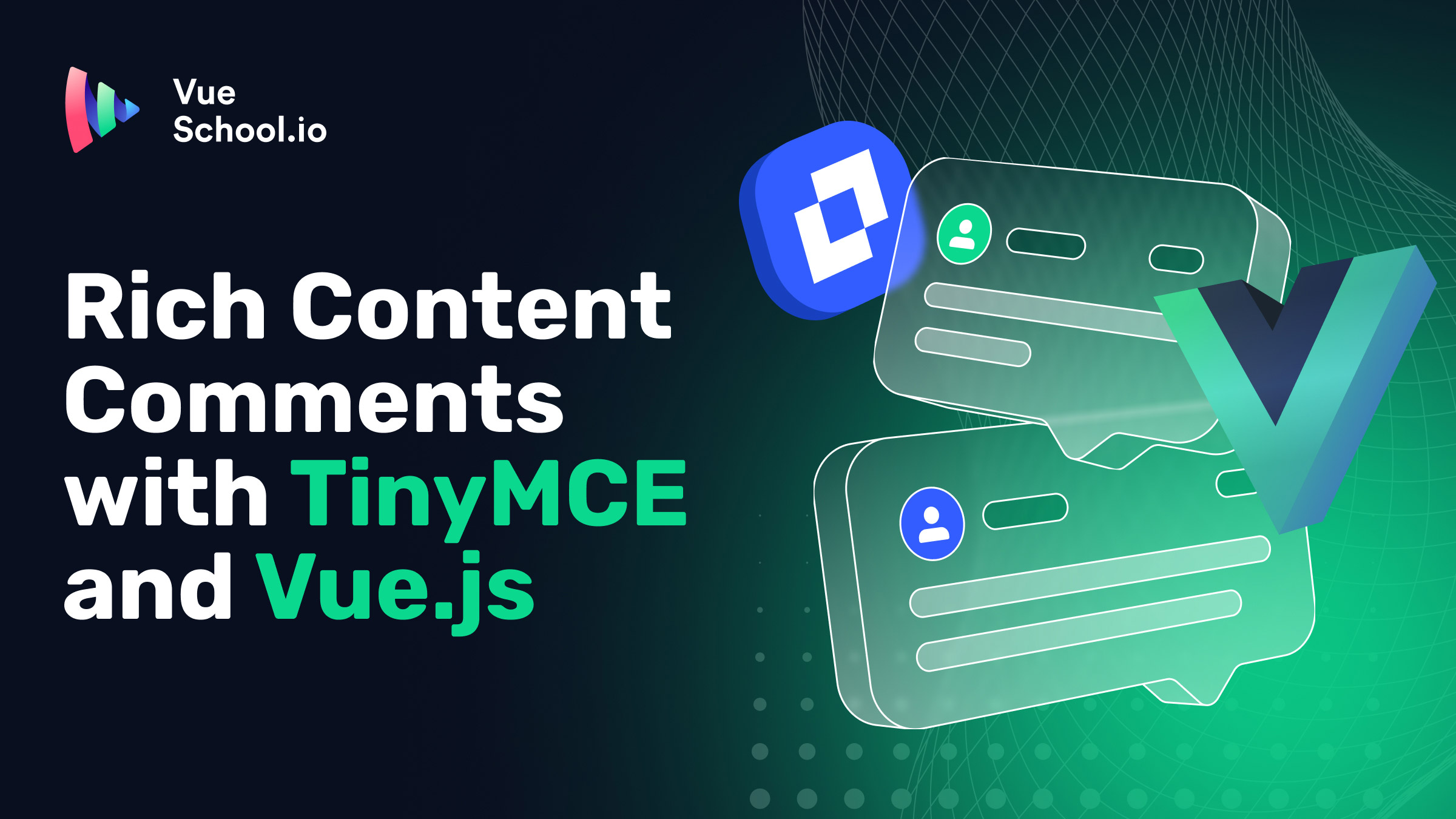 Rich Content Comments with TinyMCE and Vue.js - Vue School Articles