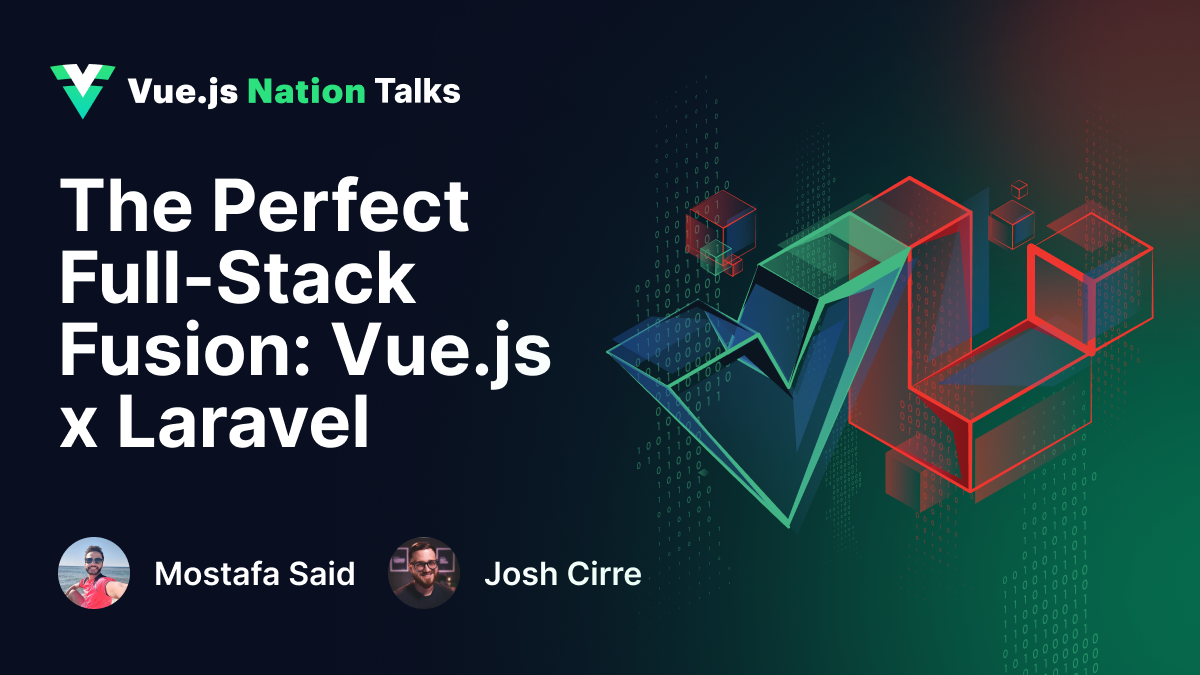 The Perfect Full-Stack Fusion: Vue.js x Laravel - Insights from Vue.js Nation 2025 Live Panel ...